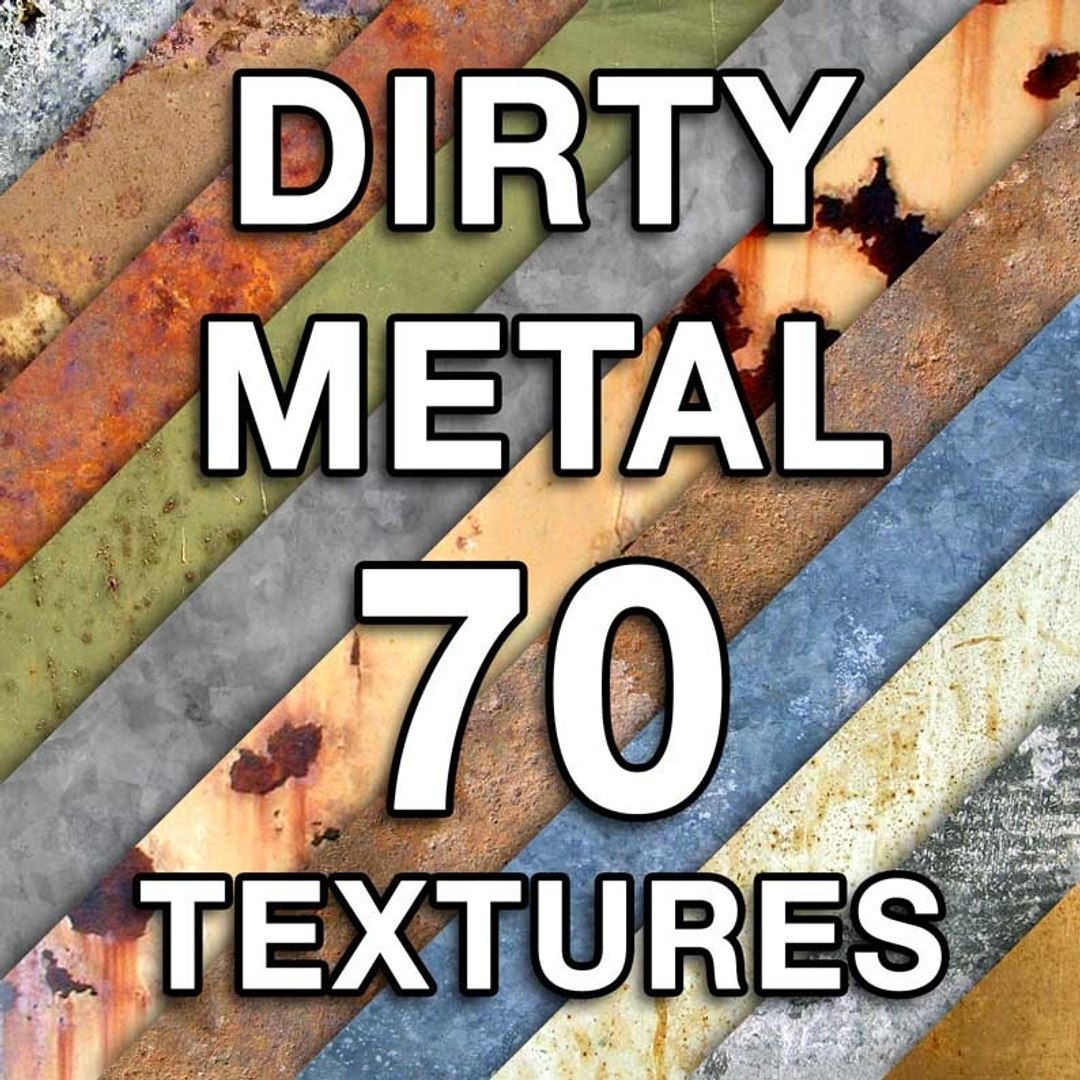 DIRTY METAL Texture Pack - TurboSquid 499718