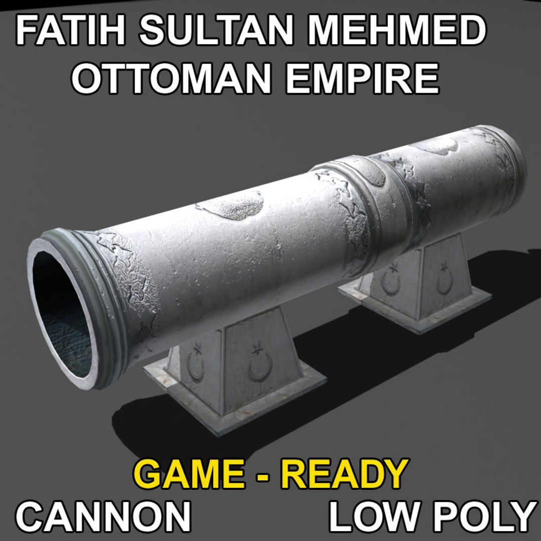 fatih sultan mehmed cannon 3d lwo