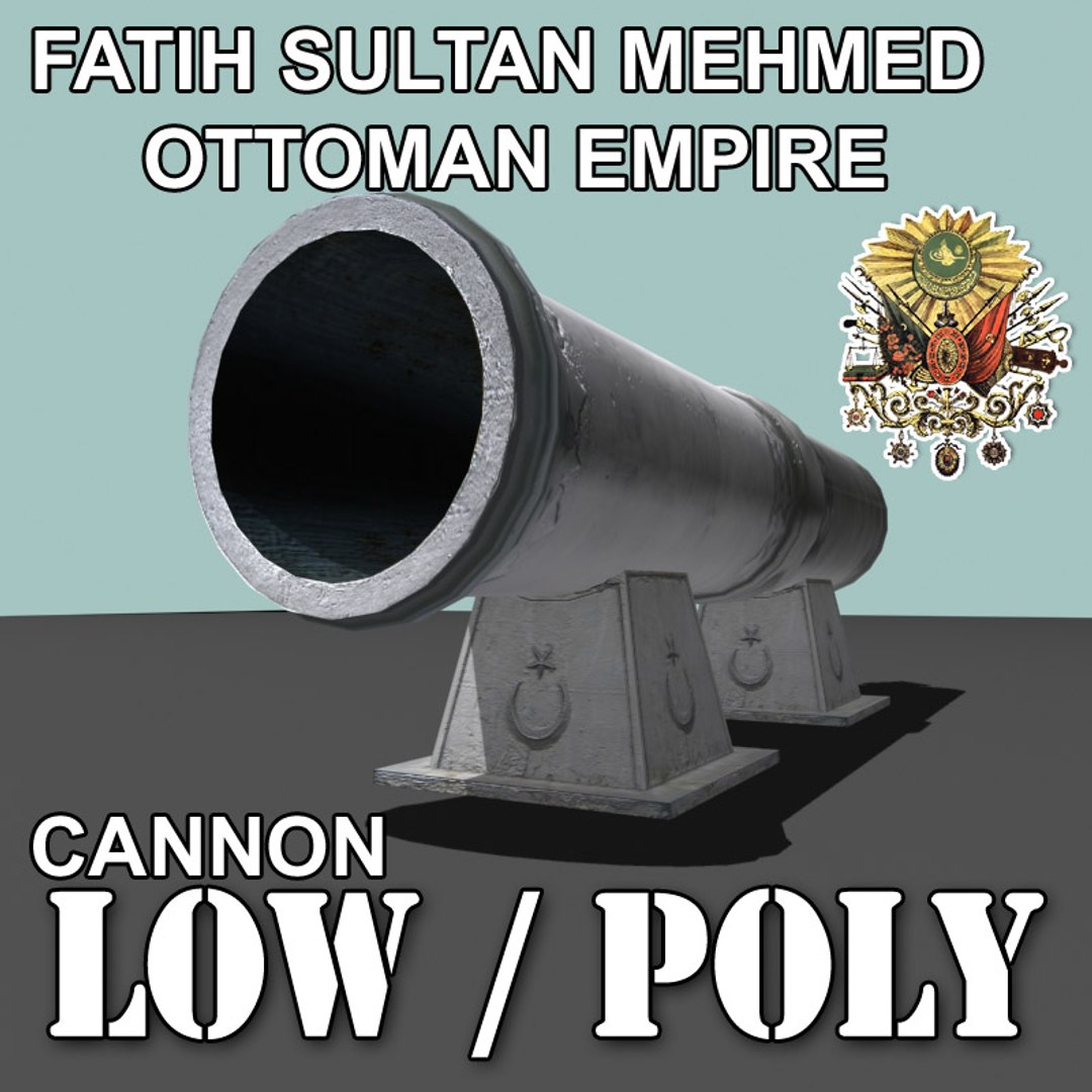 fatih sultan mehmed cannon 3d lwo