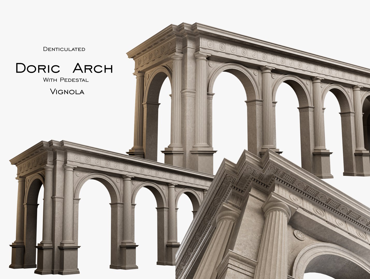 Arch In Classical Doric Denticulated Order With Pedestal Vignola Model ...