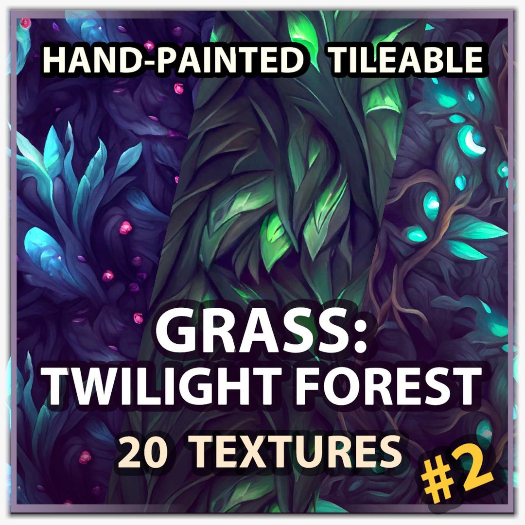 3D Grass - Twilight Forest - 20 TEXTURES - Hand-Painted Tileable ...