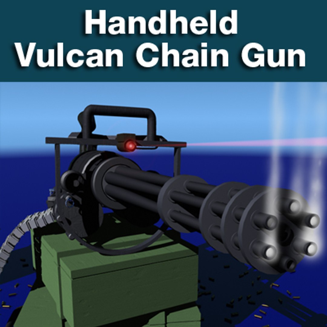 Handheld Vulcan Chain Gun 3d Model