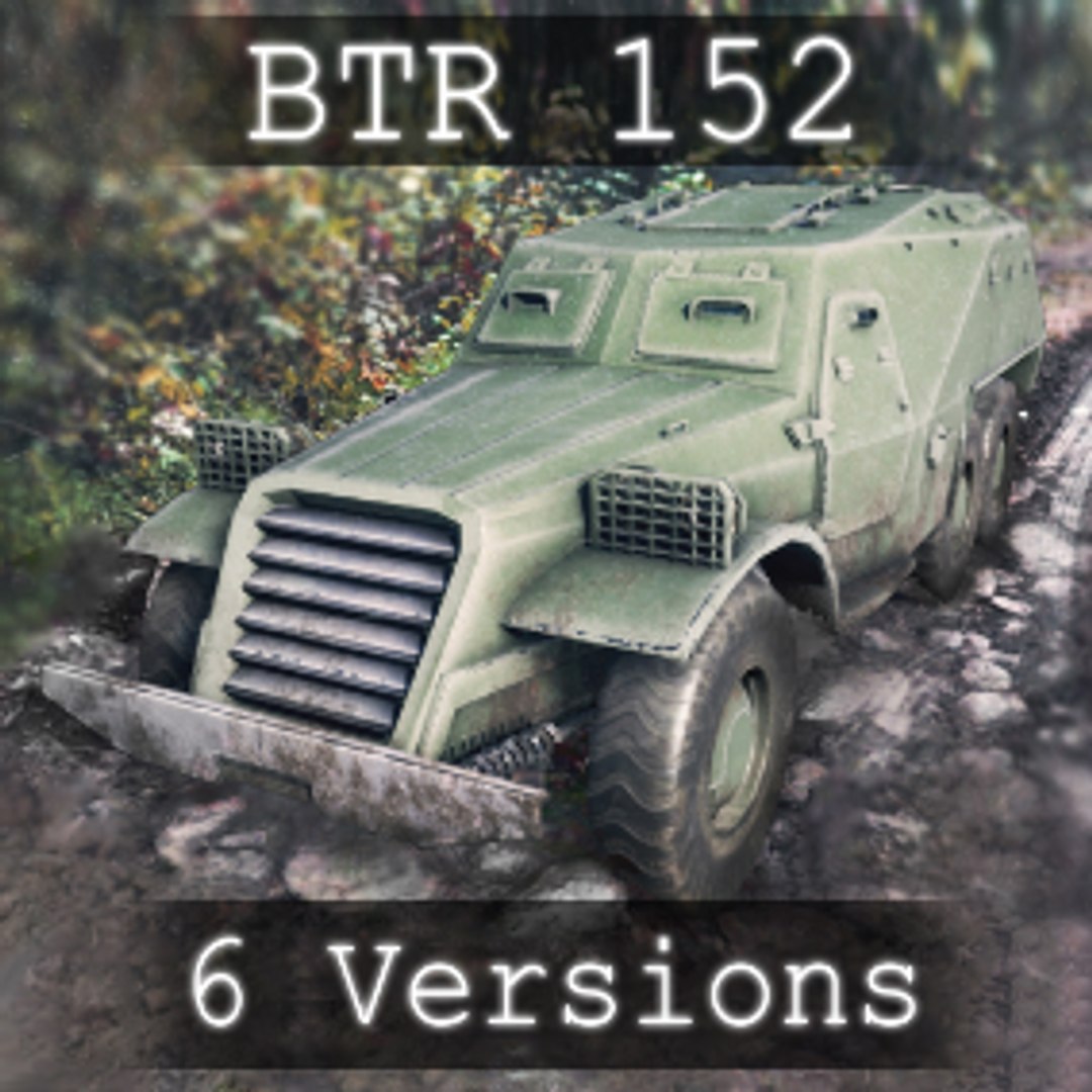 Functional BTR152 Battle Truck 6 Versions 3D Model - TurboSquid 1984333