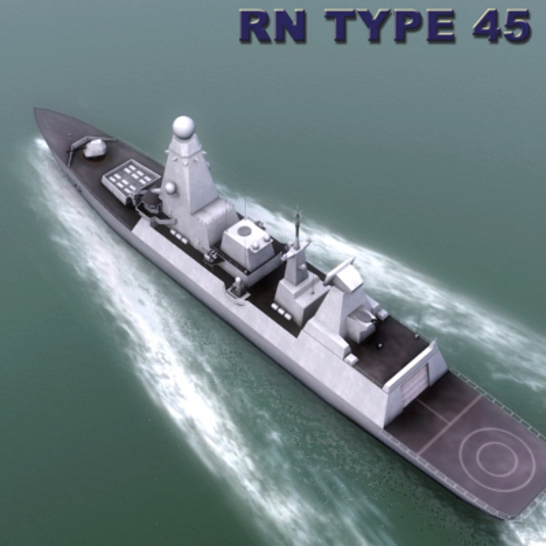 3d Model Royal Navy Type45 Destroyer