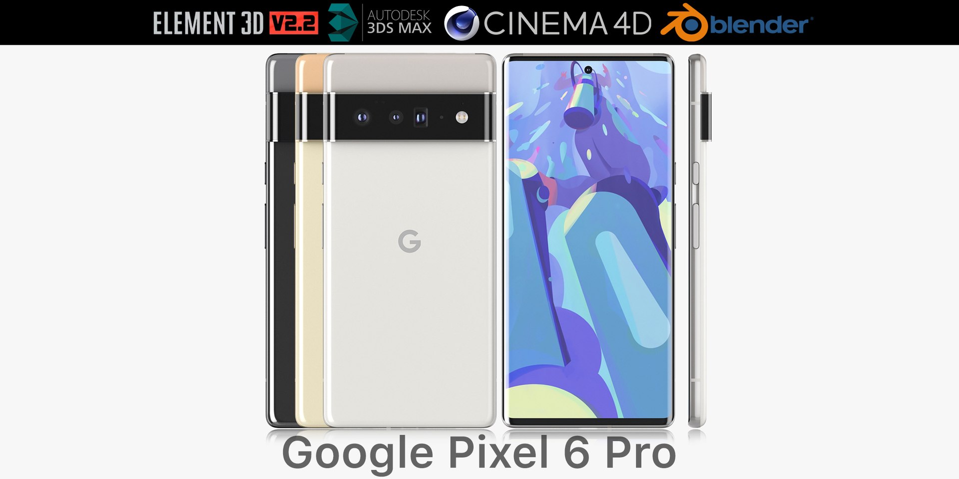 3D Google Pixel 6 Pro All Colors - TurboSquid 1772078