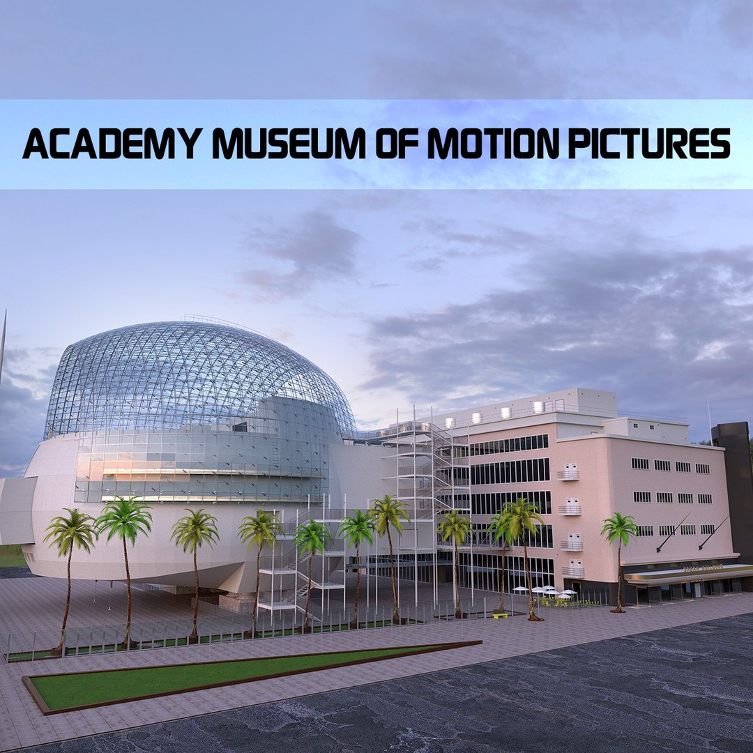 Academy Museum Of Motion Pictures 3D - TurboSquid 2110857